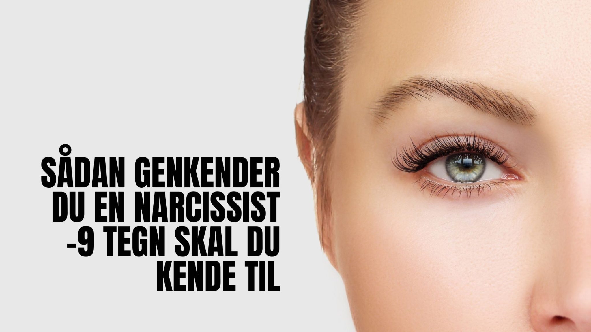 Sådan genkender du en narcissist – 9 tegn skal du kende til